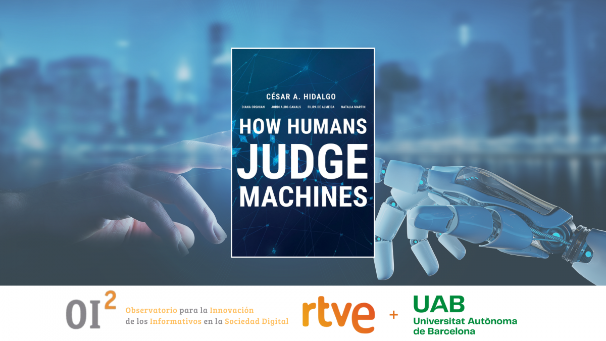 El Observatorio OI2 estudia el libro ‘How Humans Judge Machines’ sobre ...