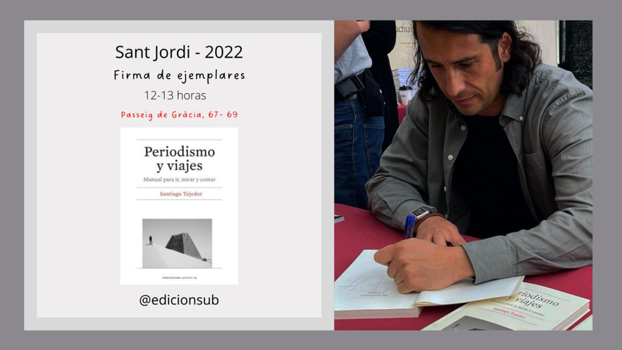 Santiago Tejedor firma el libro ‘Periodismo y Viajes’ en Sant Jordi ...
